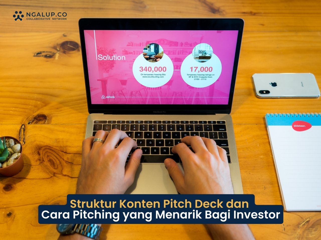 Struktur Konten Pitch Deck dan Cara Pitching yang Menarik Bagi Investor